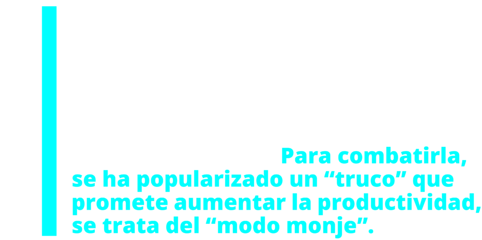 QUÉ ES EL MODO MONJE Y CÓMO USARLO PARA IMPULSAR TU PRODUCTIVIDAD | mag21